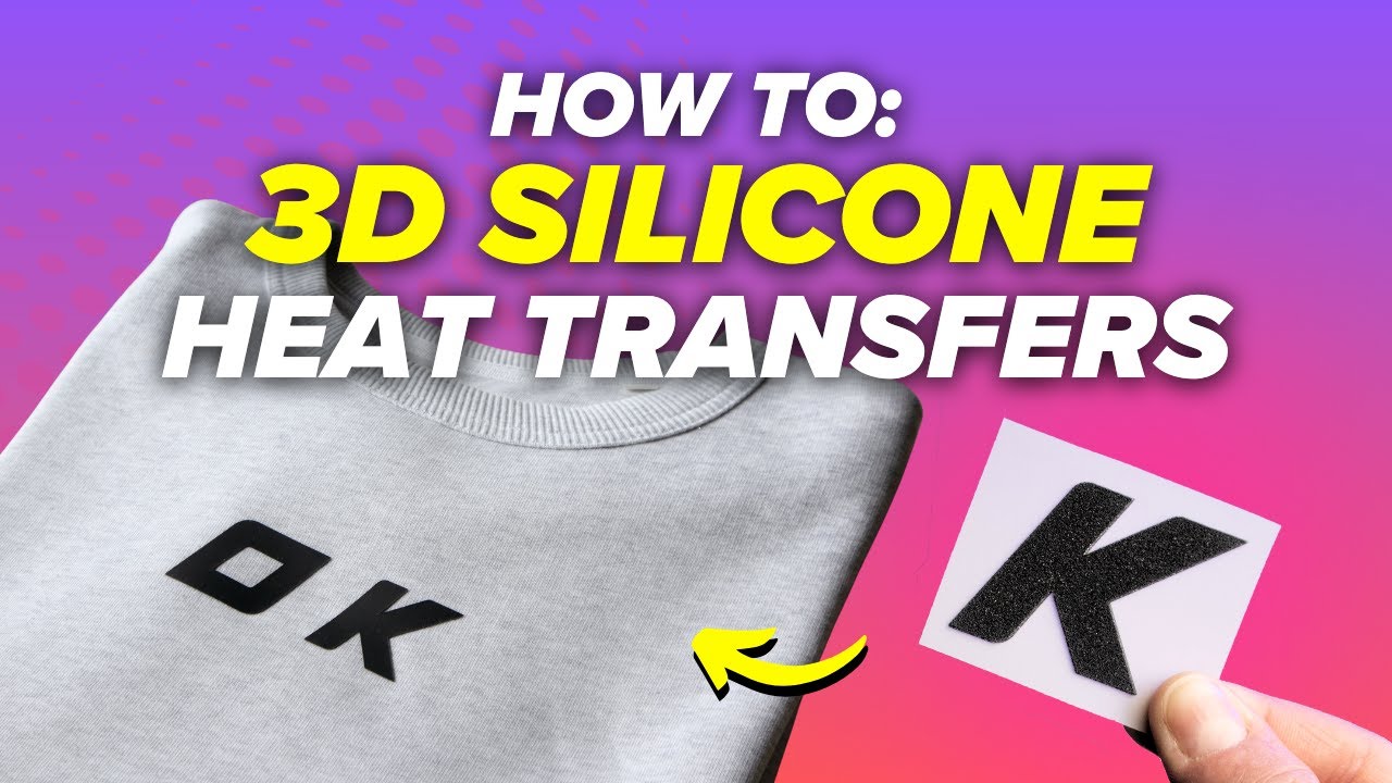 3D Heat Transfer Tutorial: Silicone Transfers Explained - YouTube