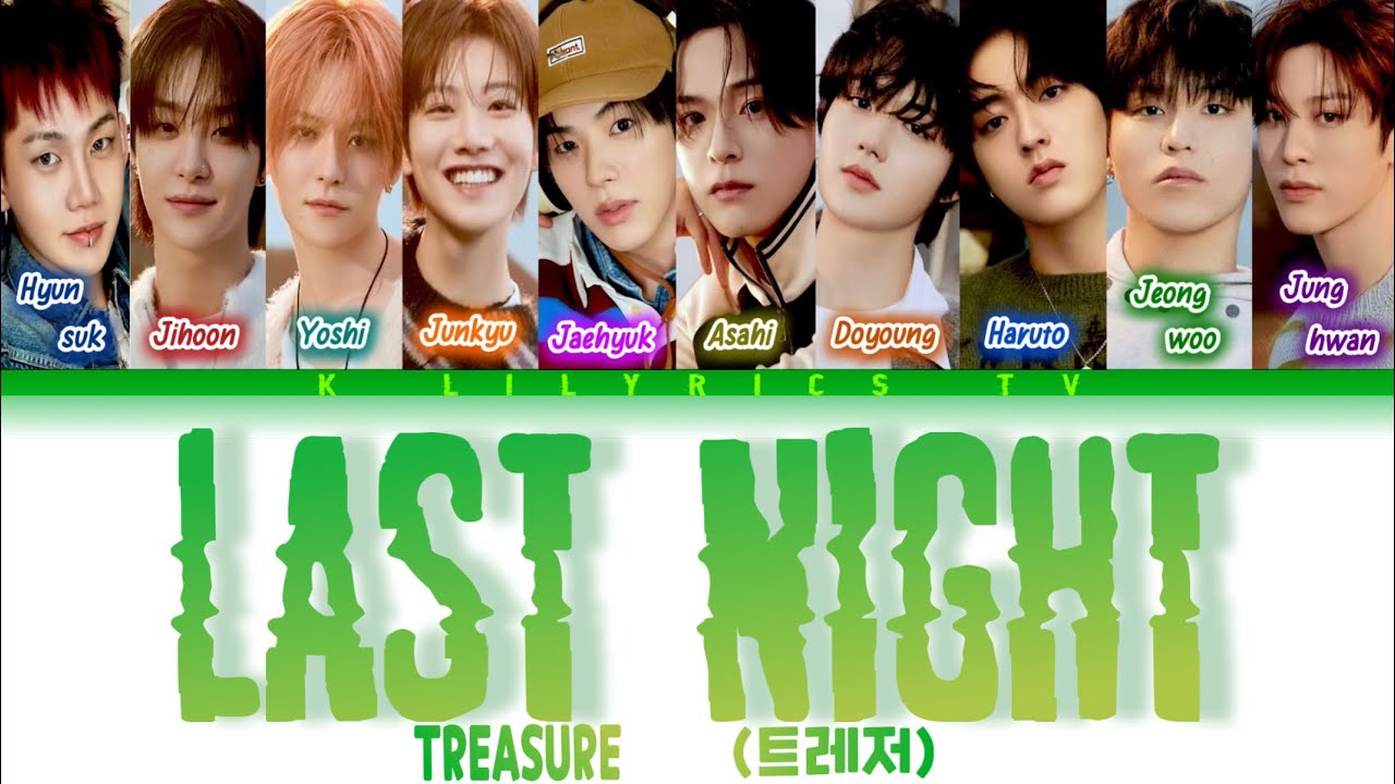 【日本語字幕】LAST NIGHT - TREASURE(트레저)【パート分け/歌詞/和訳/かなるび】 - YouTube