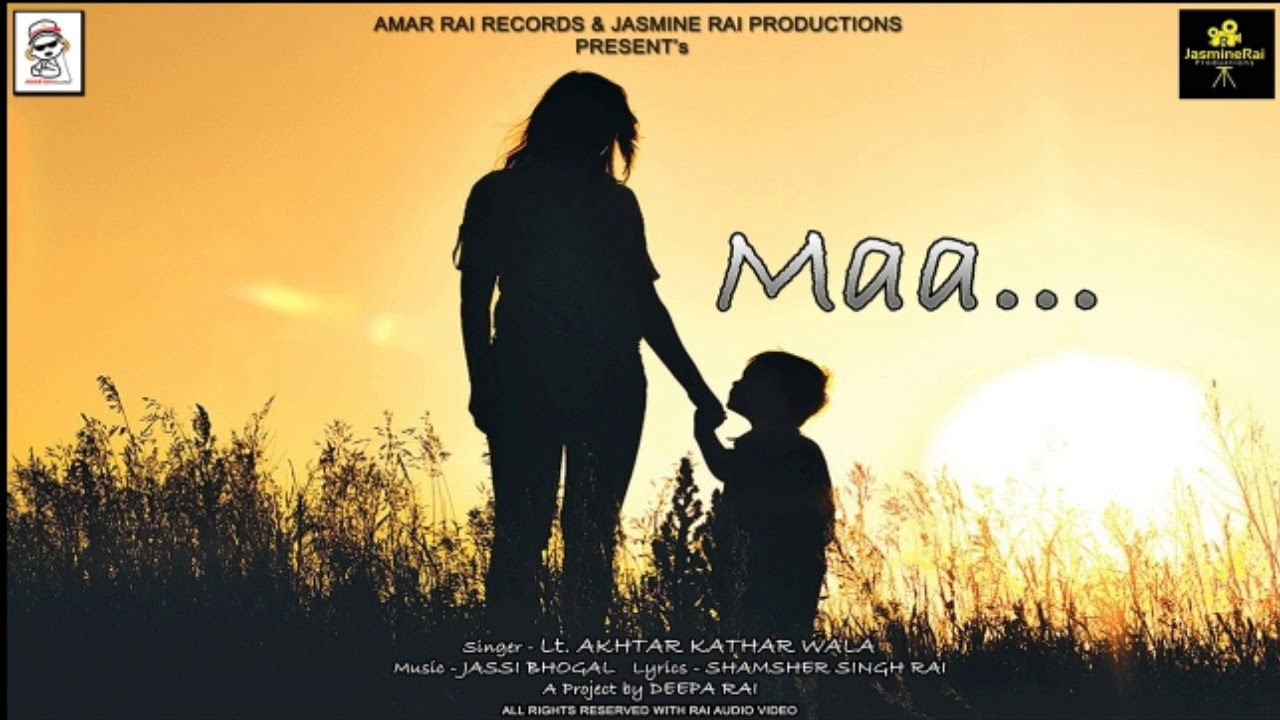 MAA : Lt. AKHTAR KATHAR WALA(Full Song) JASSI BHOGAL || SHAMSHER SINGH ...
