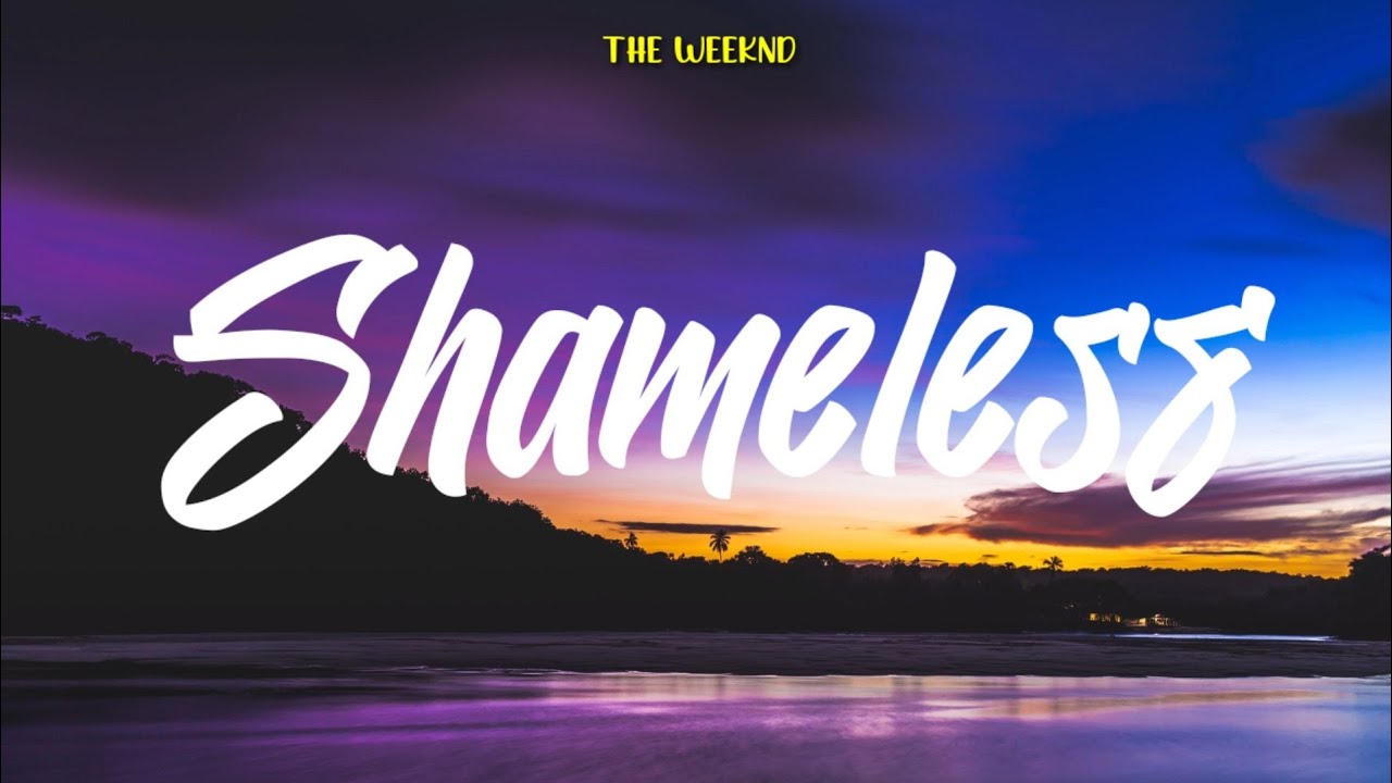 Shameless - The Weeknd (Lyrics) - YouTube