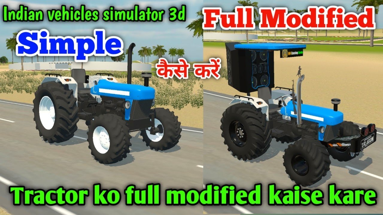 How to modified tractor in indian vehicles simulator 3d || Tractor ko ...