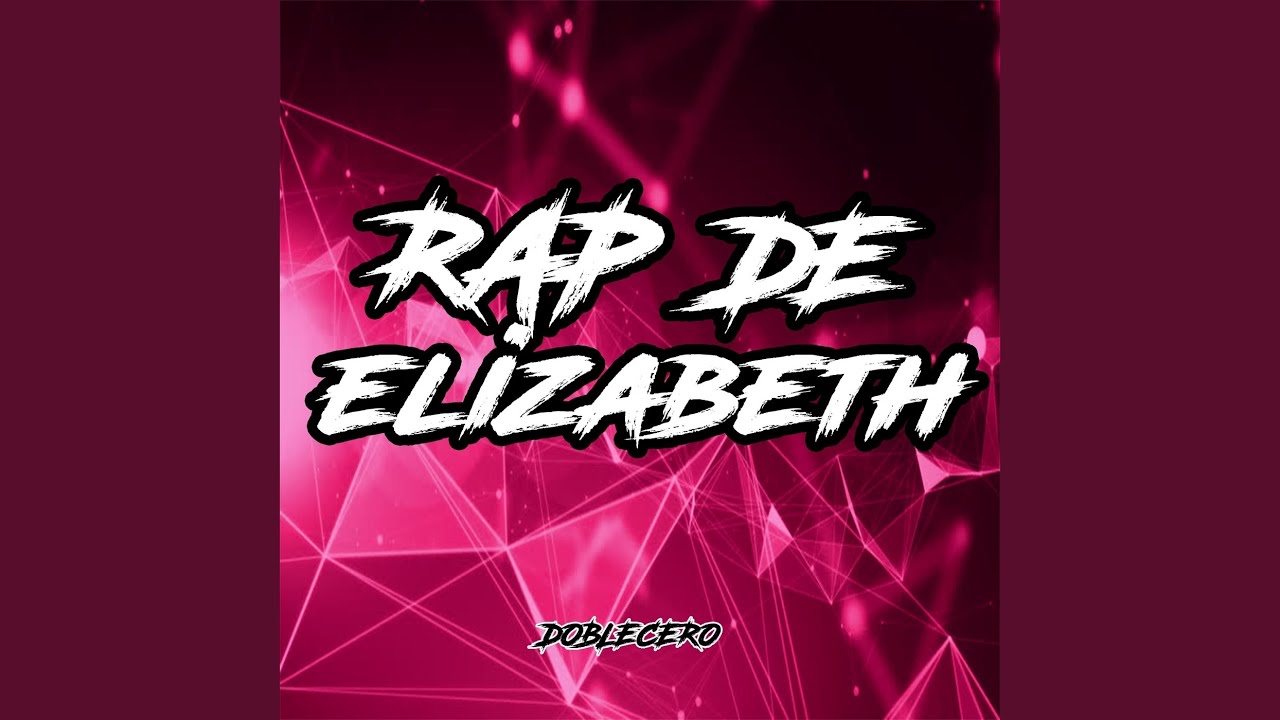 Rap de Elizabeth - YouTube Music