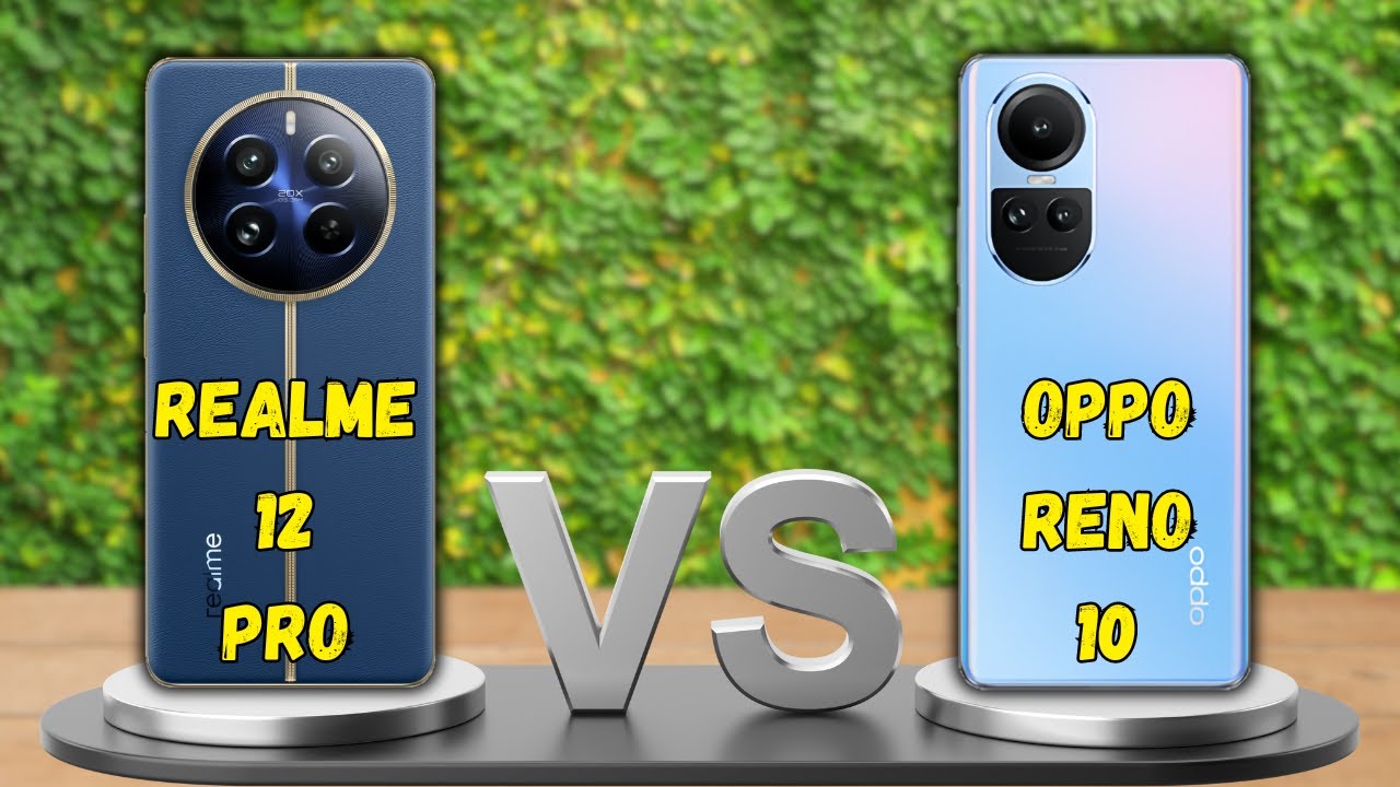 REALME 12 PRO VS OPPO RENO 10 | FULL COMPARISON 🔥 - YouTube
