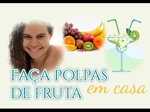 Faça polpas de frutas em casa e livre-se de conservantes químicos