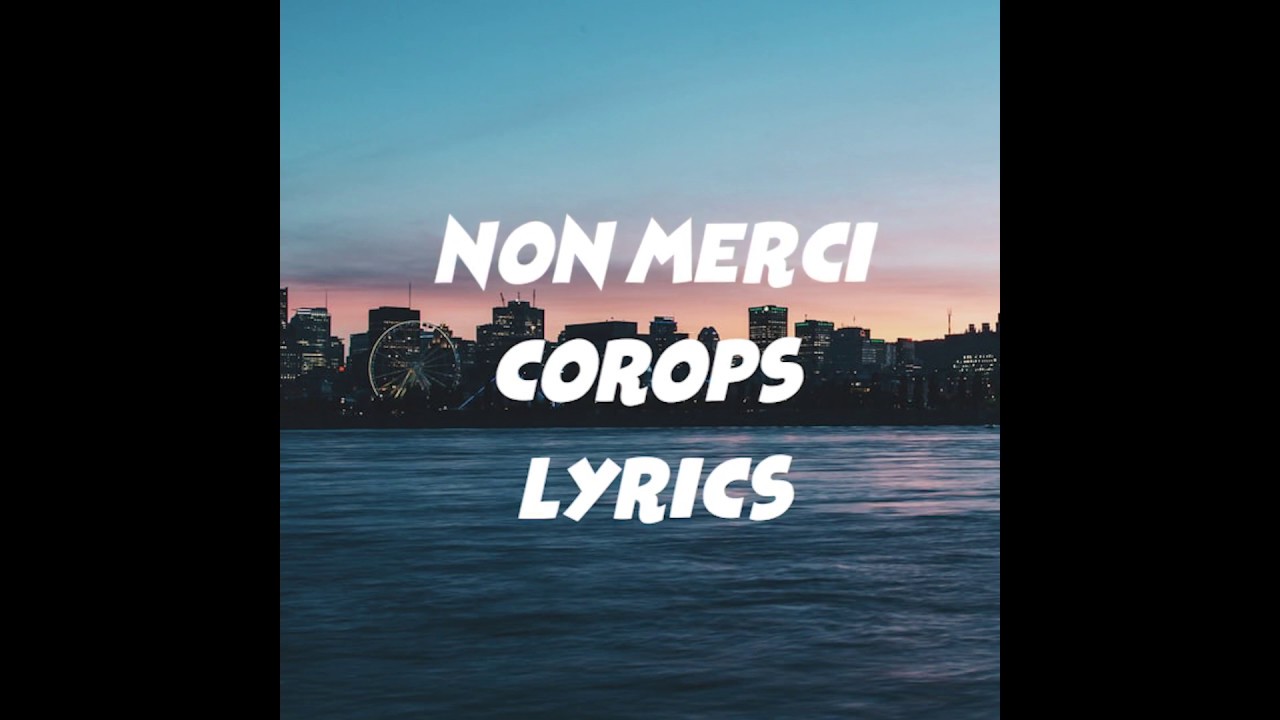 Corops - Non Merci ( LYRICS ) - YouTube