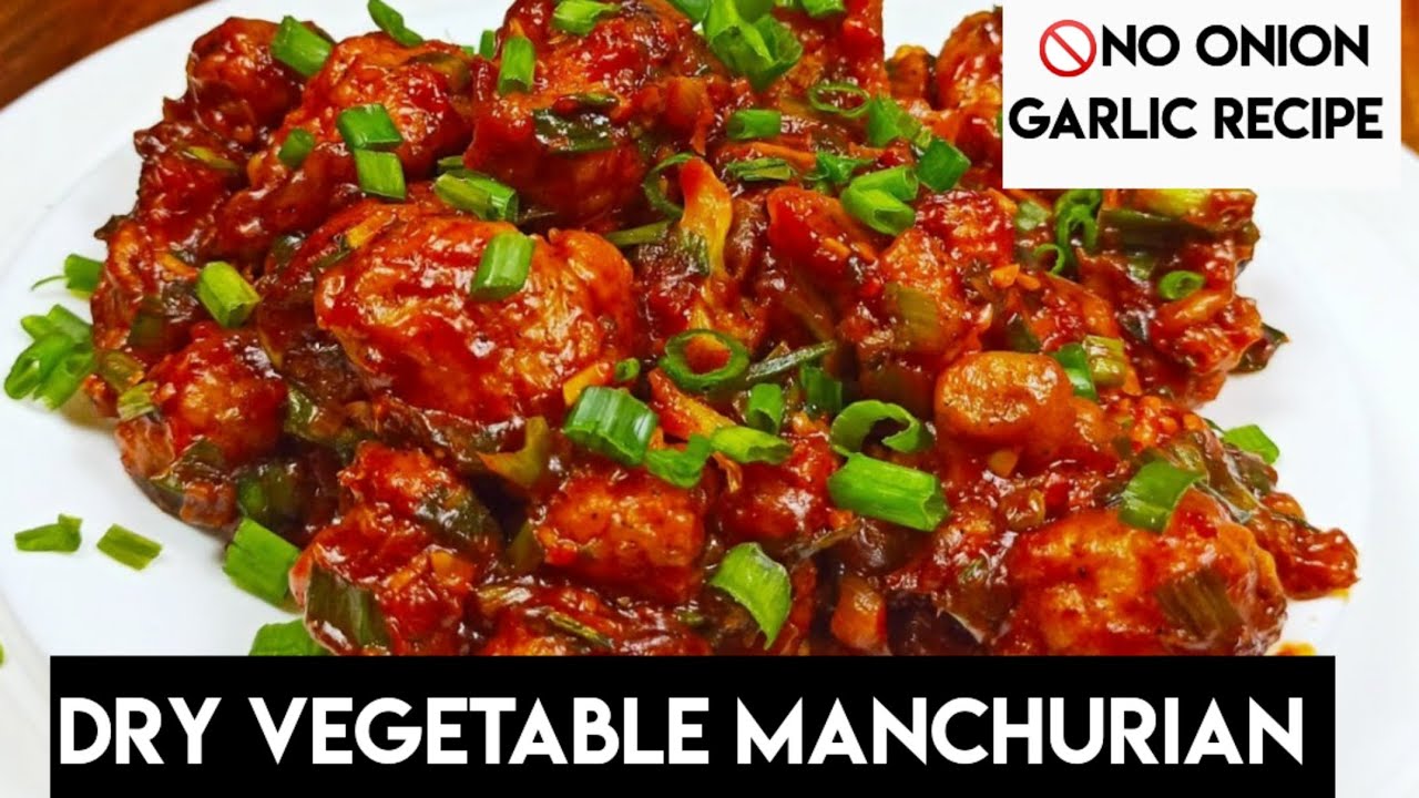 Dry Vegetable Manchurian|Gobi Manchurian Recipe|No Onion Garlic Recipes ...