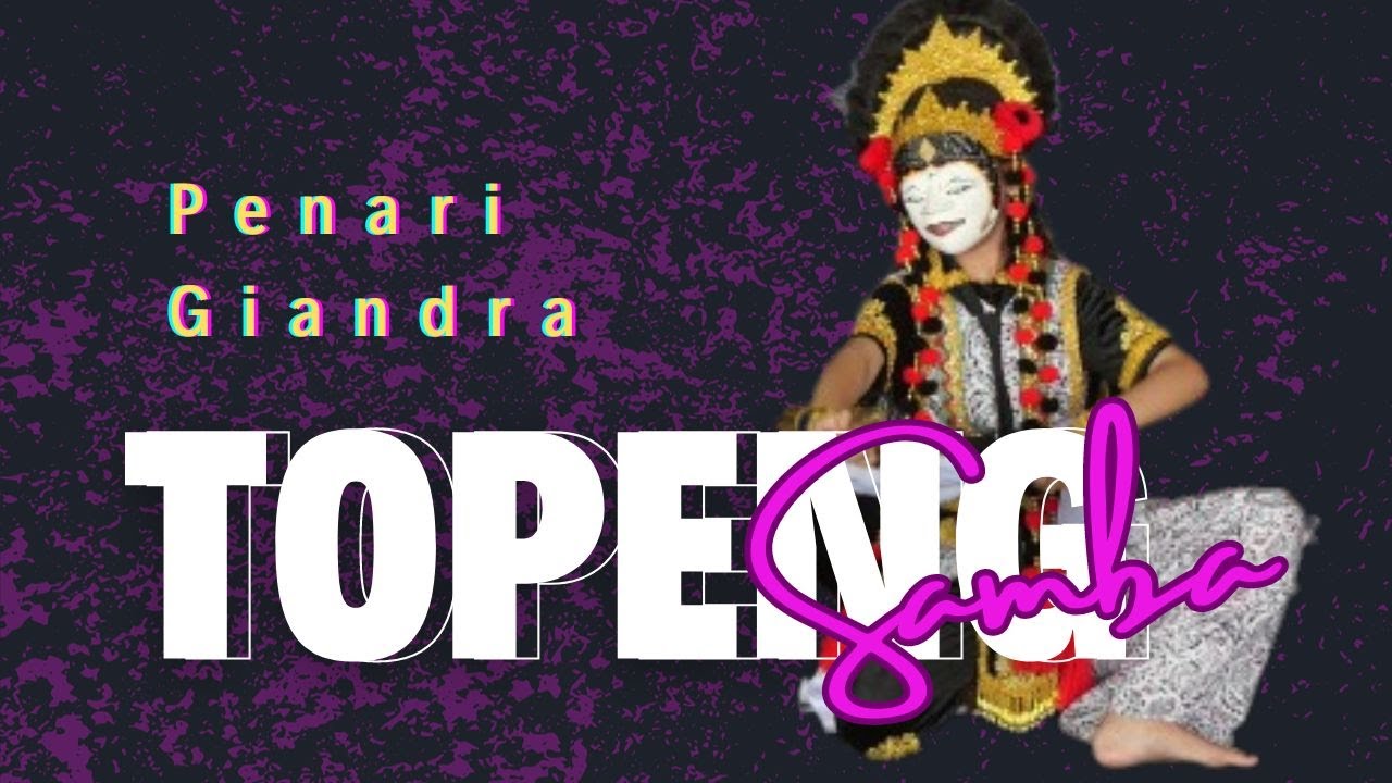 EVALUASI TARI TOPENG SAMBA || PENARI GIANDRA - YouTube