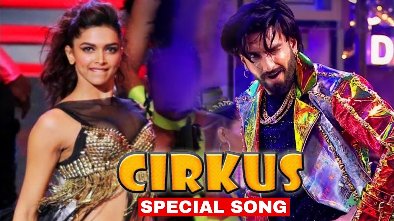 Cirkus || Deepika Padukone || Special Song || Ranveer Singh || Pooja ...