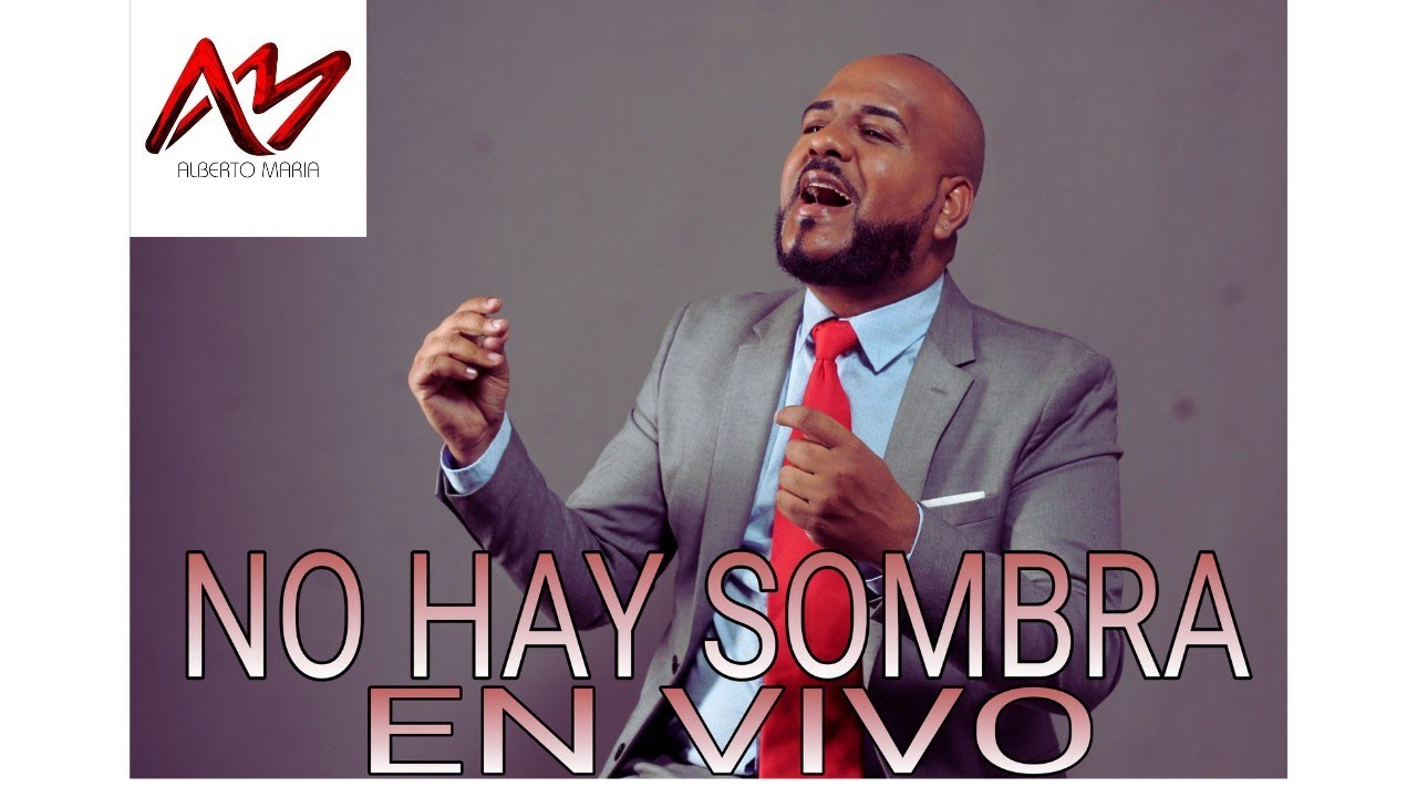ALBERTO MARIA | No Hay Sombra ( En vivo) ( Salsa 2020) - YouTube