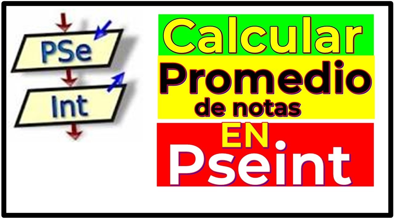 Como Calcular El Promedio de Notas con Igual Porcentaje en PSEINT - YouTube