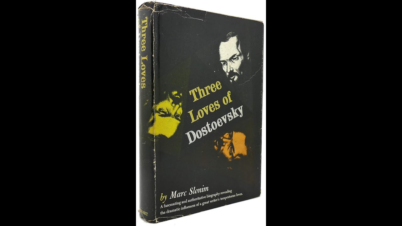 Three Loves of Dostoevsky by Marc Slonim (1955): Introduction #2 ...