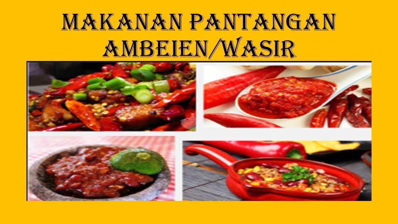 KETAHUI Makanan Pantangan Ambeien/Wasir - YouTube