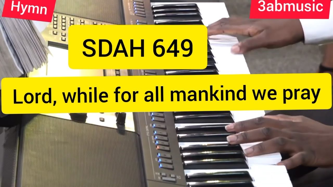 Lord, while for all mankind we pray ||hymn|| - YouTube