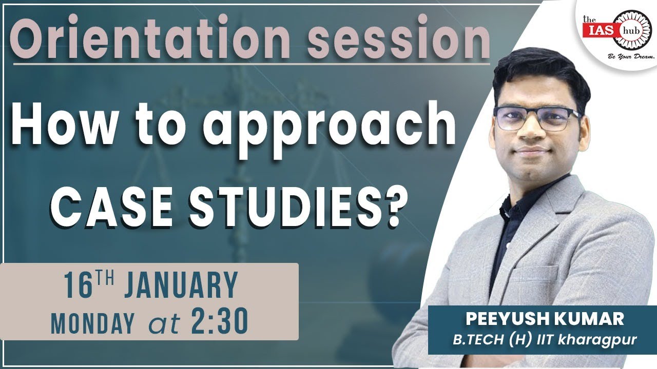 How to Approach Case Studies? | Ethics | Orientation Session | Peeyush ...