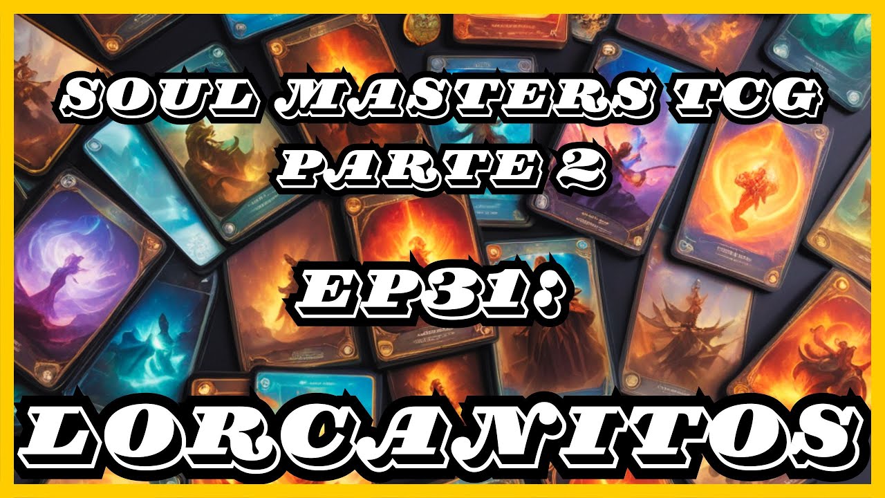 Soul Masters TCG | Gameplay Parte 2 y Estrategias en Acción ...