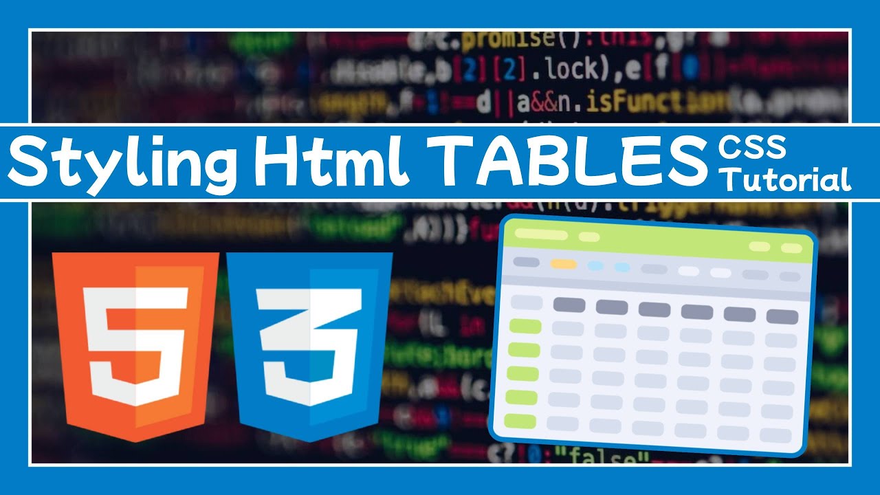Styling Html Tables Css Tutorial Youtube