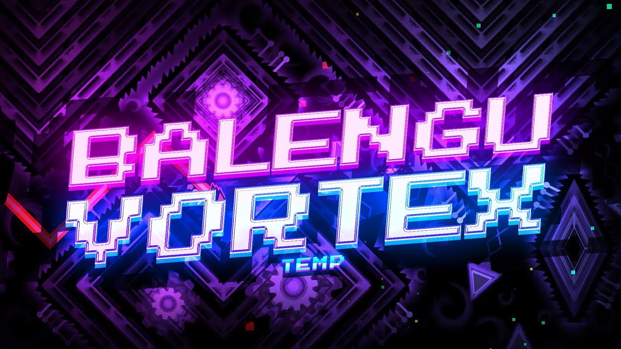 Balengu Vortex (Extreme Demon) by Temp and more | Geometry Dash - YouTube