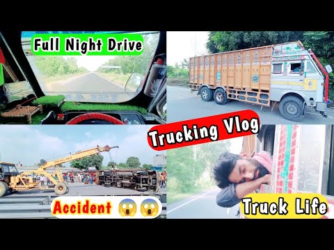 Accident 😱 || Full Night Driving || Truck Life || Indian Trucking Vlog ...