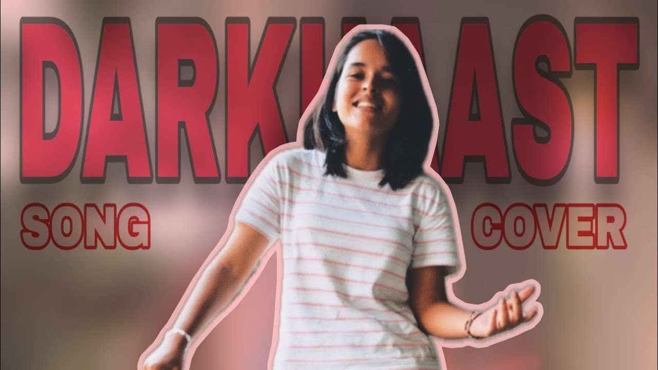 Darkhaast Song Cover By Anushka Singh - YouTube