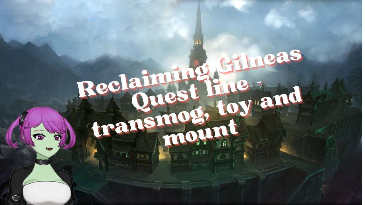 Reclaiming Gilneas - Complete Story Playthrough & Rewards - YouTube
