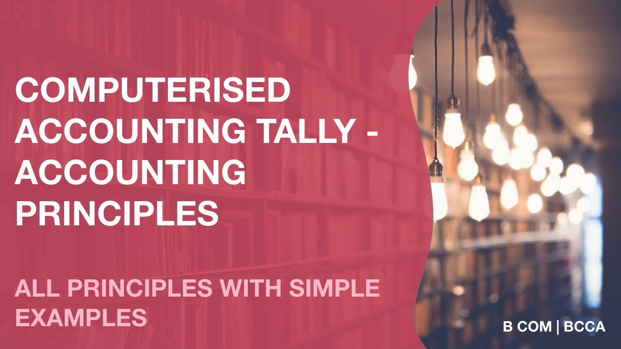 Computerised Accounting Tally - 12 Accounting Principles with simple ...