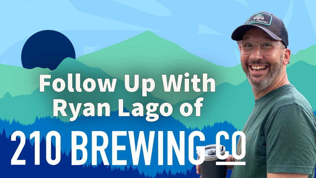 210 Brewing Company Follow Up With Ryan Lago! - YouTube