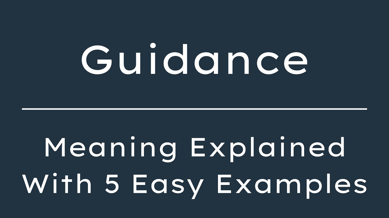 What Does Guidance Mean? Guidance Meaning in English With 5 Example ...