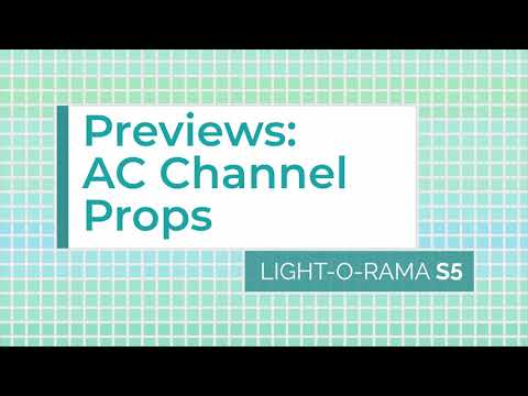 Light-O-Rama S5/S6 Preview Editor: AC Channel Props - Luminous Harmony ...