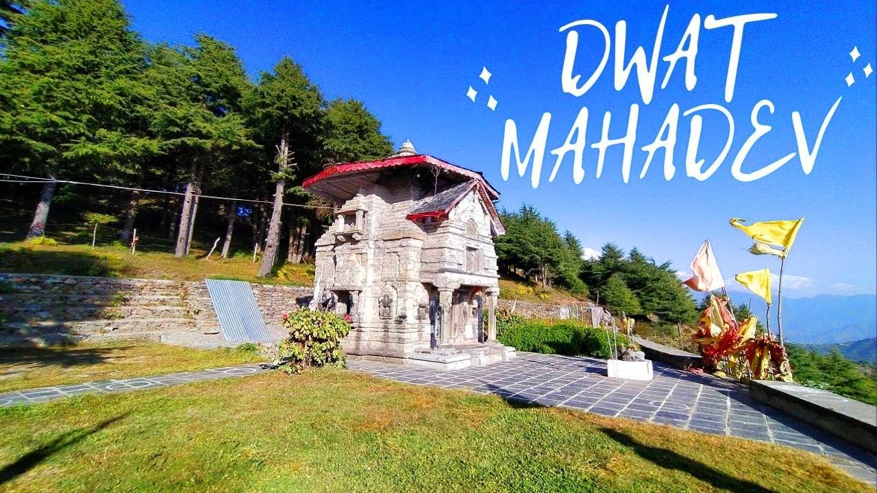 DWAT MAHADEV !! CHAMBA !! HIMACHAL PRADESH - YouTube