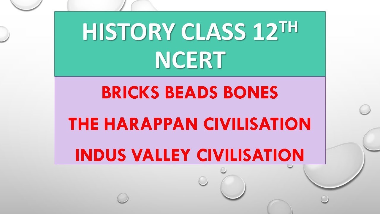 L1 || Theme 1 || class 12th HISTORY || bricks beads bones || chapter 1 ...