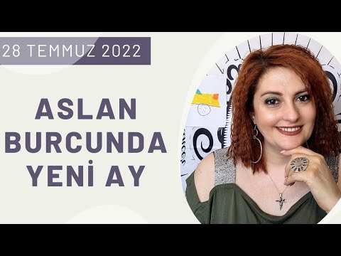 28 TEMMUZ 2022💙ASLAN BURCUNDA YENİ AY💙Gökyüzü Rehberi