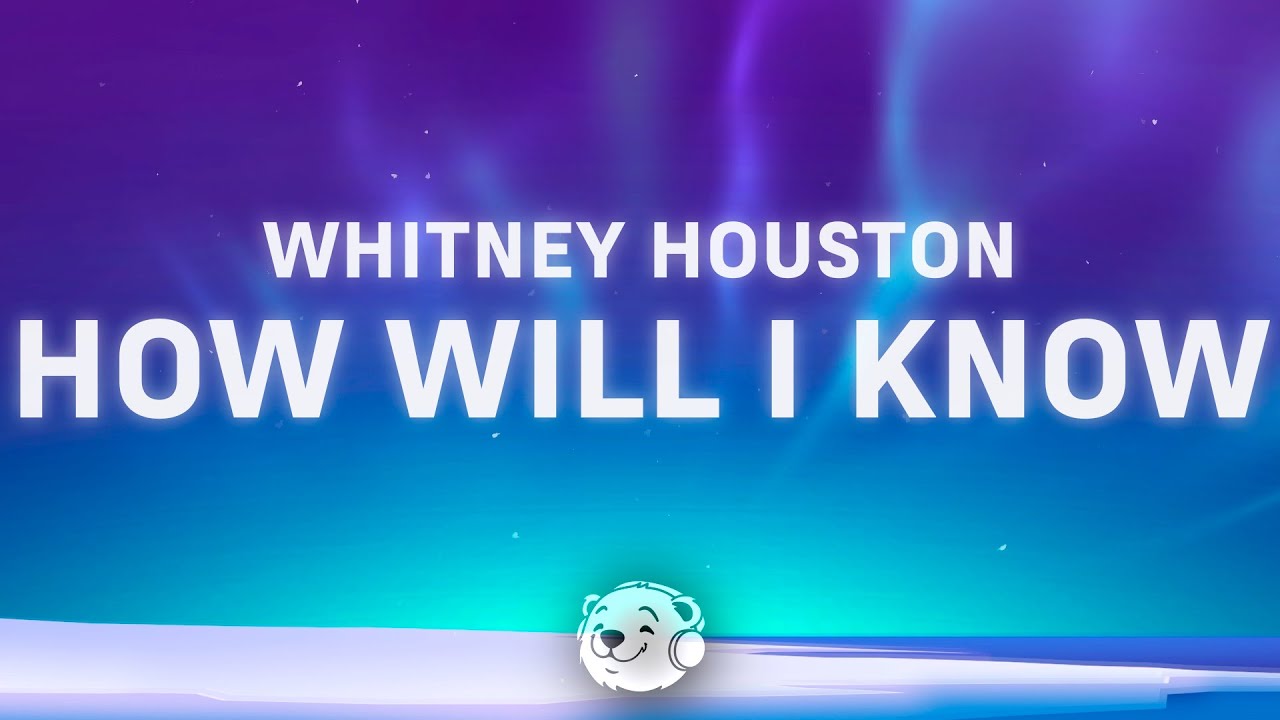Whitney Houston - How Will I Know (Lyrics) - YouTube
