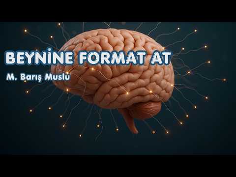 BEYNİNE FORMAT AT - Barış Muslu - NeuroFormat Tekniği