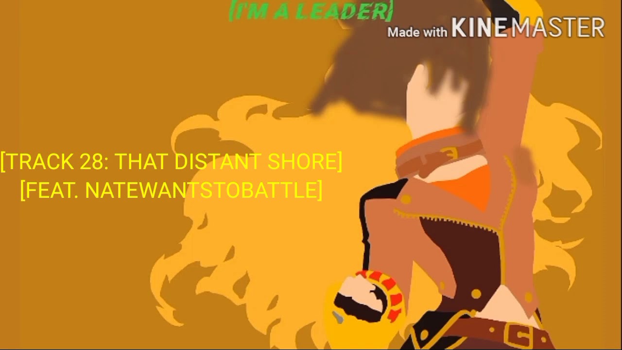 [I'M A LEADER]-[TRACK 28: THAT DISTANT SHORE[FT. NATEWANTSTOBATTLE ...
