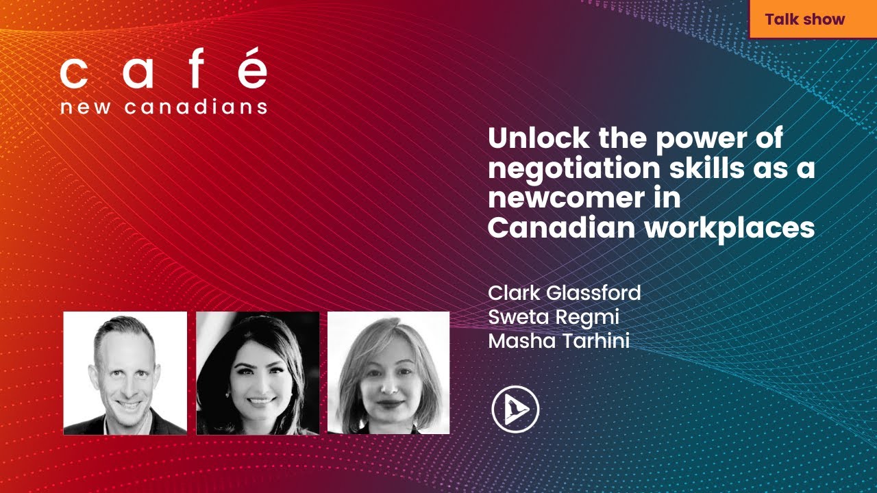 Unlock the power of negotiation skills as a newcomer in Canadian ...