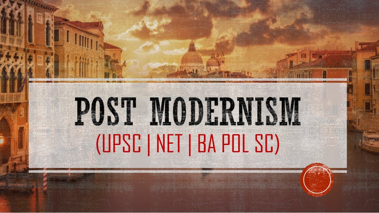 Post Modernism Political Theory | UPSC | NET | BA Political Science ...