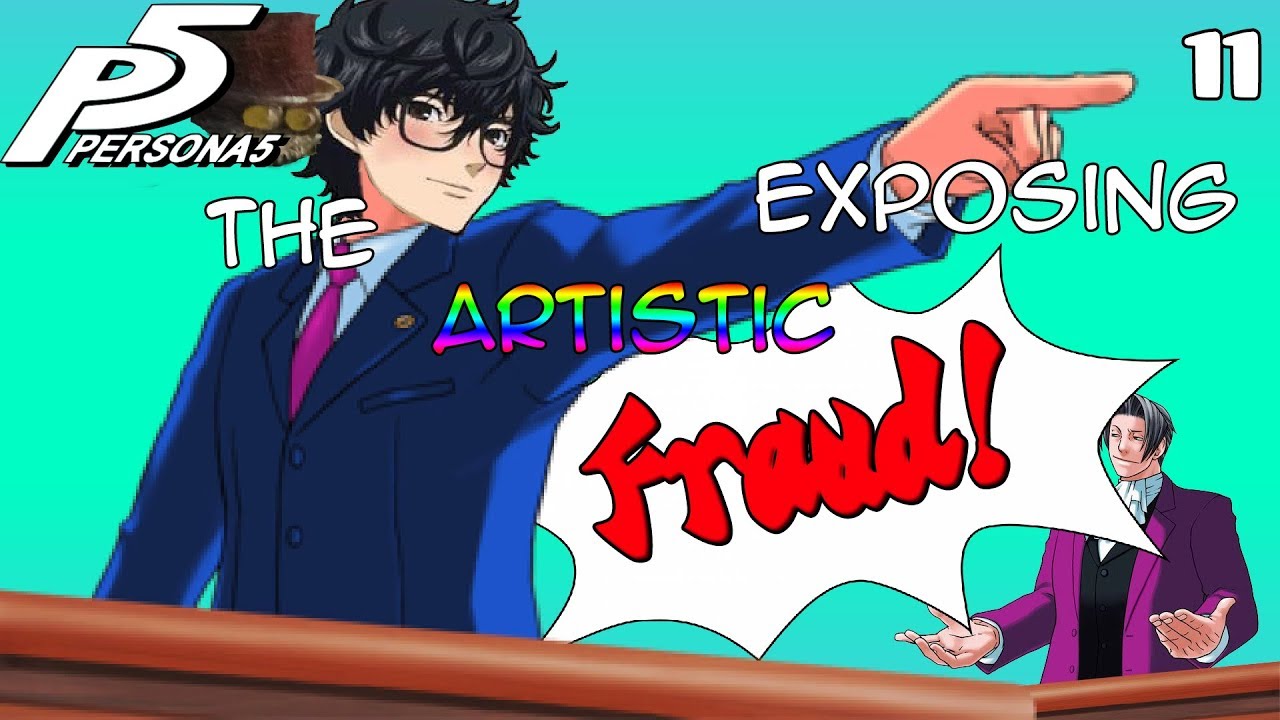 "Expose the Artistic Fraud!" Ryu Plays Persona 5 - YouTube