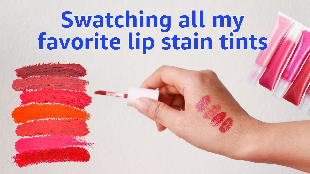 Favorite Lip Stain Tints Swatch Fest | Makeup | Deanna’s Life - YouTube