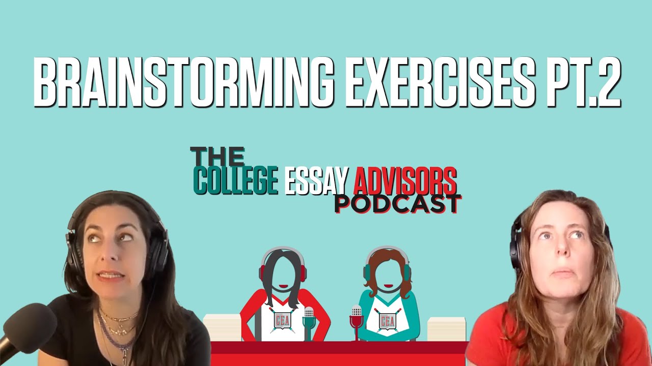 Episode 10: College Essay Brainstorming Exercises (Part 2: Things We ...