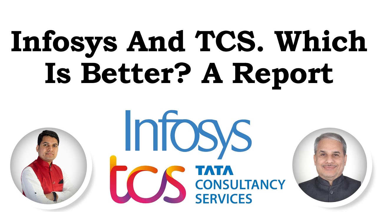 Infosys And TCS. Which Is Better? A Report | Dr. Bharath Chandra & Mr ...