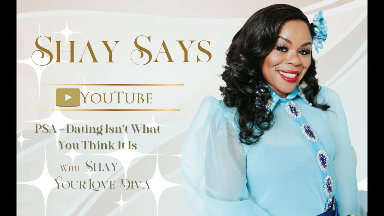 PSA : Dating Isn't What You Think It Is - YouTube