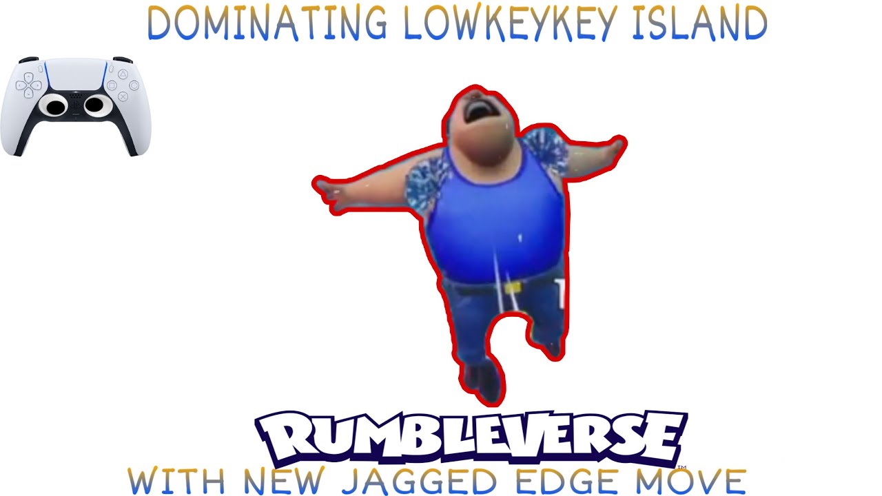 DOMINATING LOW-KEY KEY ISLAND WITH NEW JAGGED EDGE MOVE - RUMBLEVERSE ...