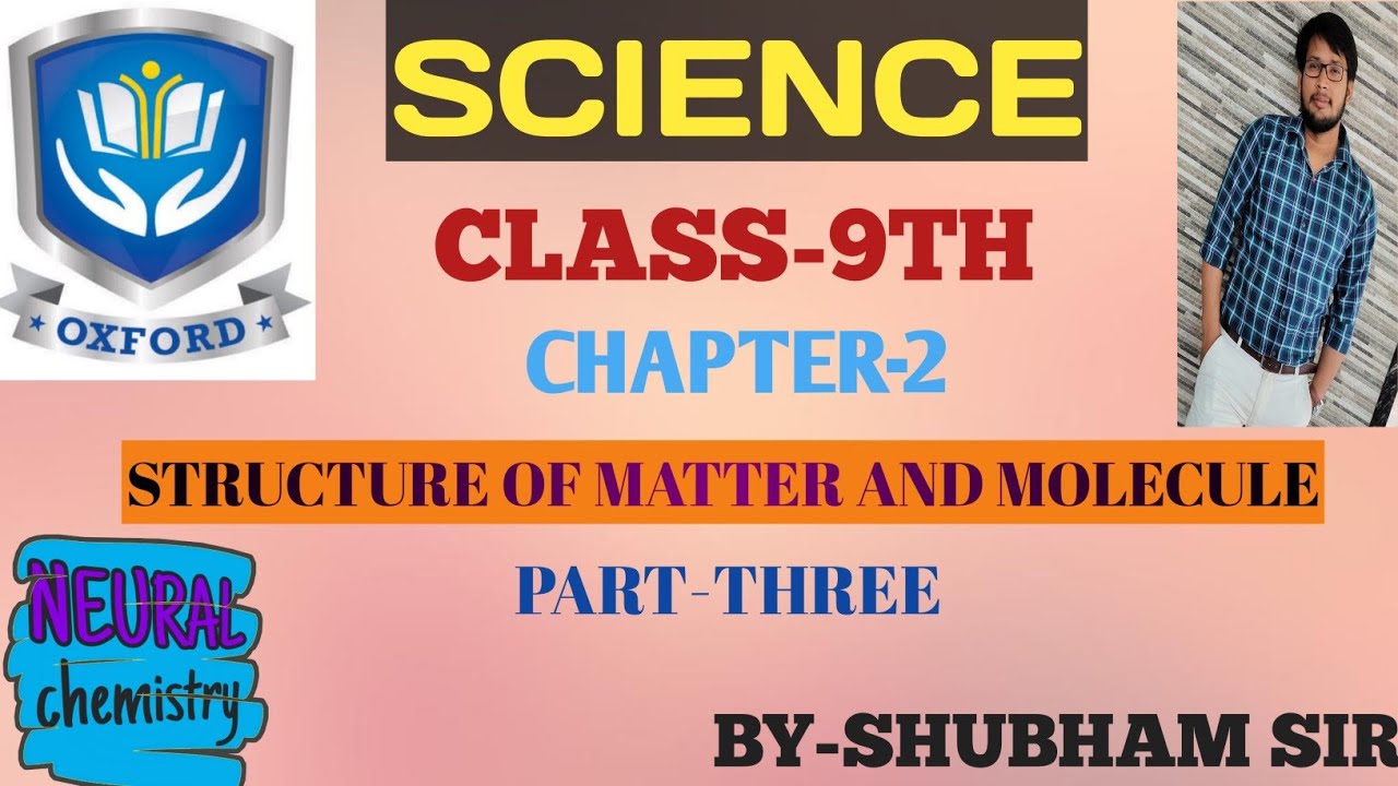 |Science| Class-9th | Chapter-2 | Structure of matter and molecule ...