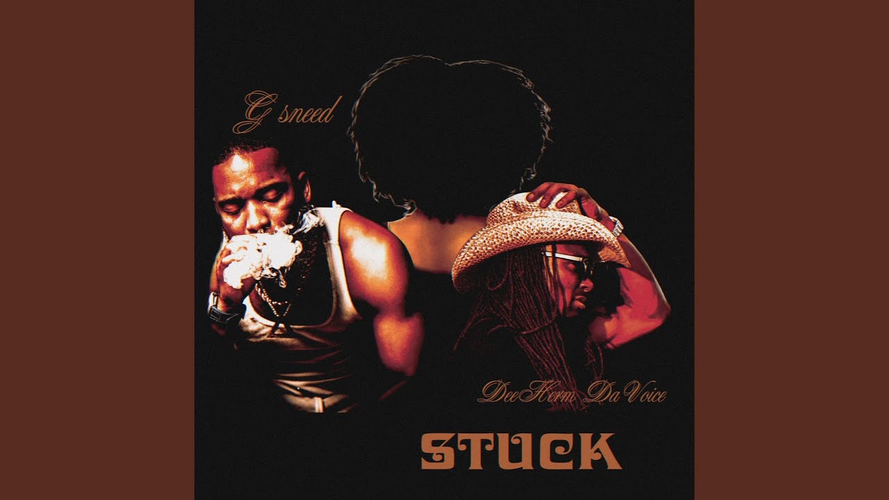Stuck (feat. DeeHerm DaVoice) - YouTube