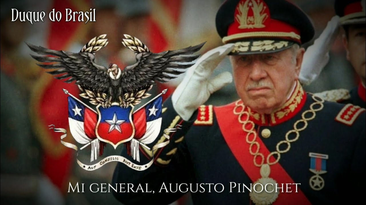 Chilean Dictatorship Song - “Mi General Augusto Pinochet” - YouTube