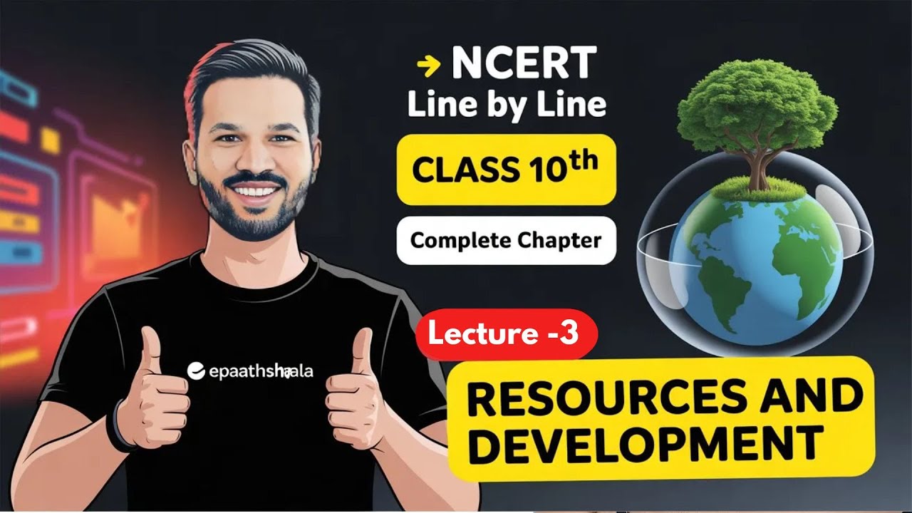 Chapter 1 Resources and Development Class 10 | Geography NCERT | Full ...