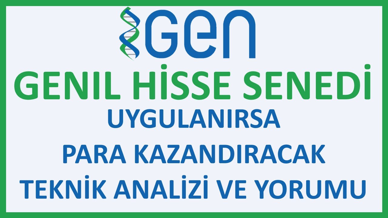 GEN İLAÇ VE SAĞLIK ÜRÜNLERİ SANAYİ VE TİCARET A.Ş GENİL HİSSE ANALİZ VE ...
