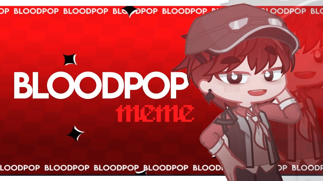 BLOODPOP Meme 🩸 (Remake) | Gacha Life 2 - YouTube