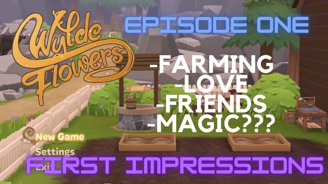 My First Look at Wylde Flowers ~ Episode One - YouTube