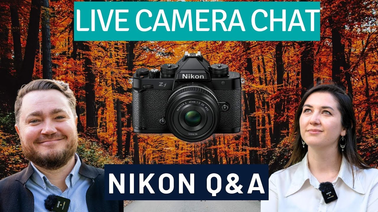 Nikon Q&A and Photography Talky Talk - LIVE CAMERA CHAT - YouTube